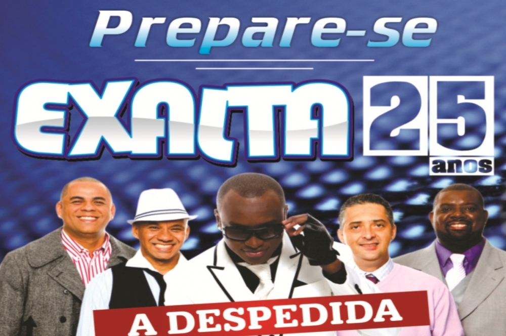 Exalta 25 anos: A despedida será dia 2 de fevereiro - O que é notícia ...